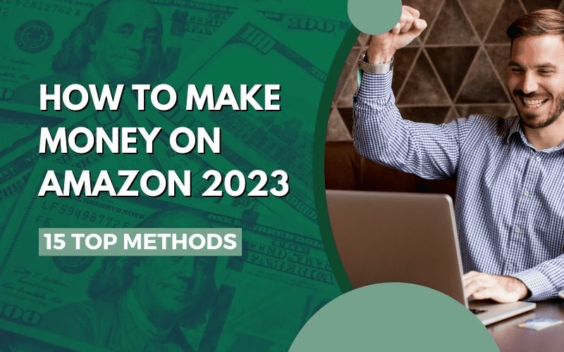 How To Make Money On Amazon 2023 - 15 Top Methods - Page One Formula