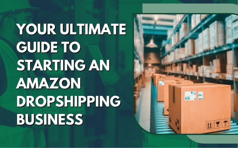 Your Ultimate Guide To Starting An Amazon Dropshipping Business - Page ...