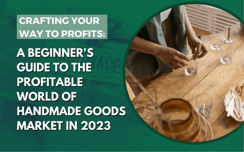 Crafting Your Way to Profits: A Beginner's Guide to the Profitable ...