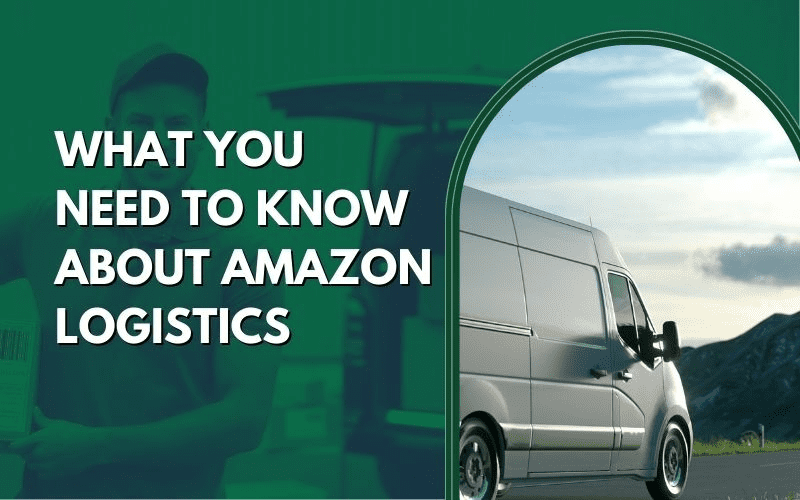 What You Need to Know About Amazon Logistics - Page One Formula