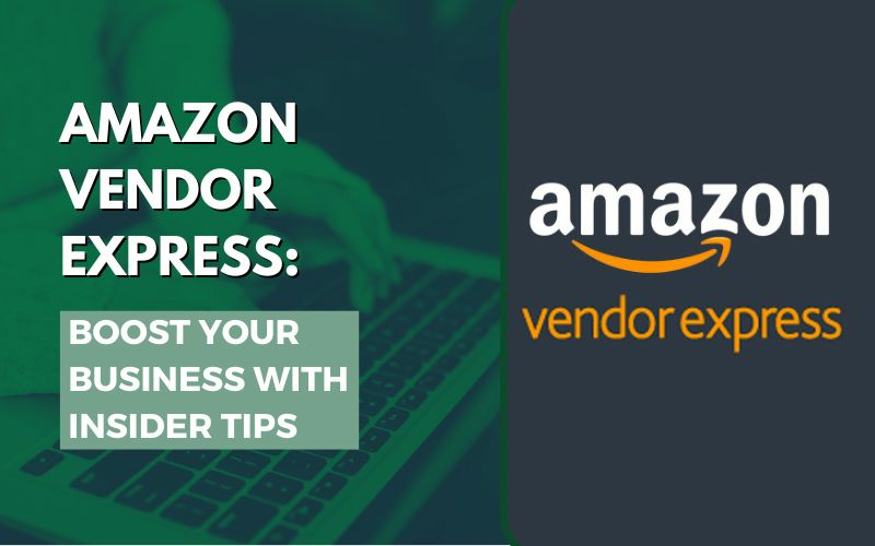 Amazon Vendor Express: Boost Your Business with Insider Tips - Page One ...