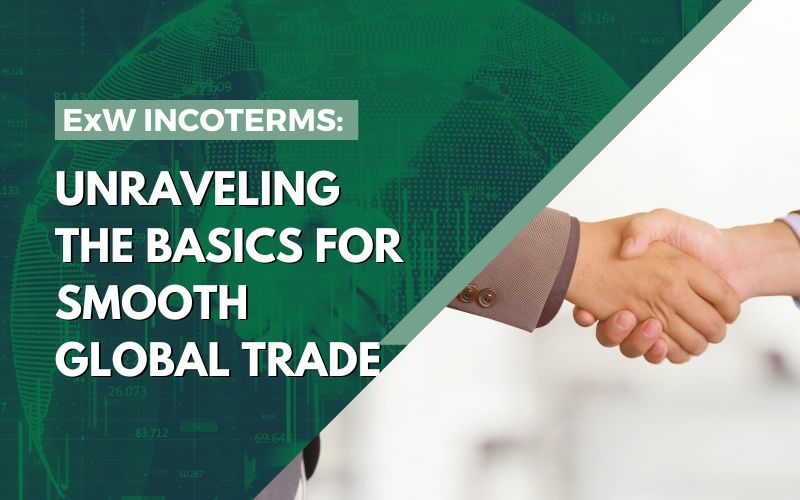 ExW Incoterms: Unraveling the Basics for Smooth Global Trade - Page One ...